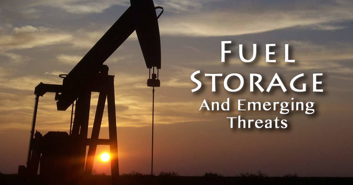 Fuel Storage and Emerging Threats - Sustainable Preparedness