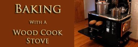 Baking With a Wood Cook Stove - Sustainable Preparedness